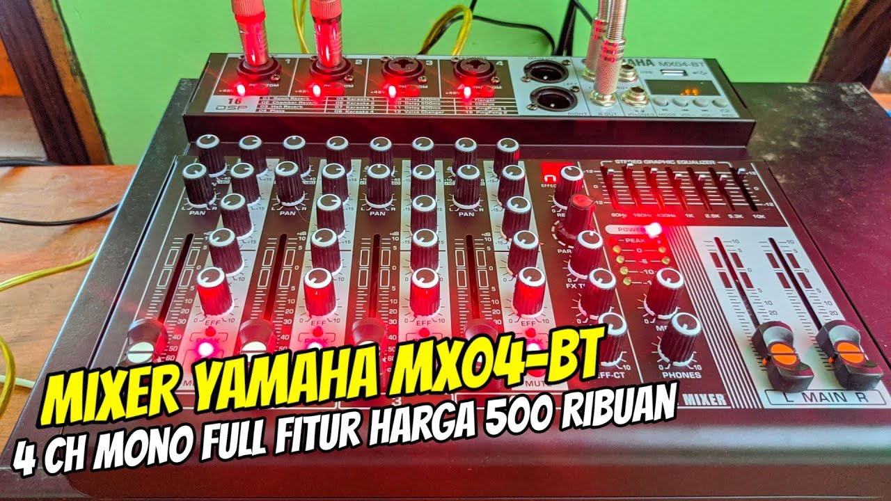 Mixer Yamaha MX04-BT 4 CH FULL MONO 500 RIBUAN ISTIMEWA - YouTube