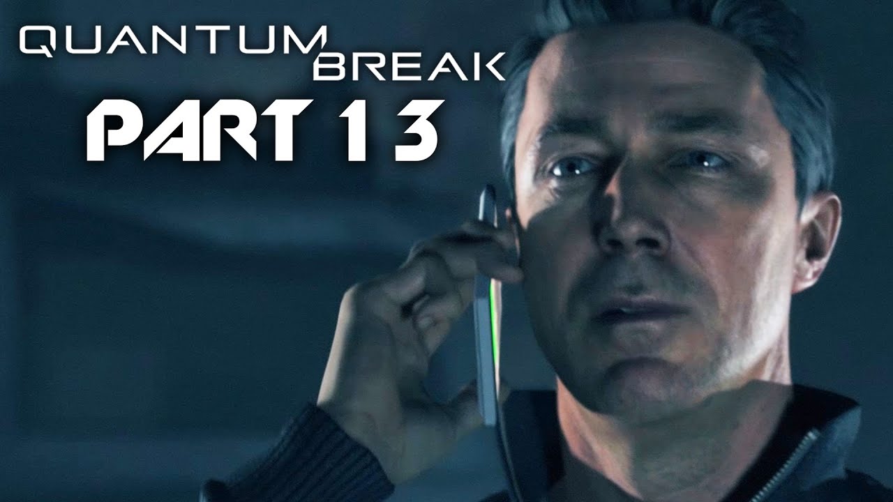Quantum Break Gameplay Walkthrough Part 13 - ACT 5 (Full Game) - YouTube