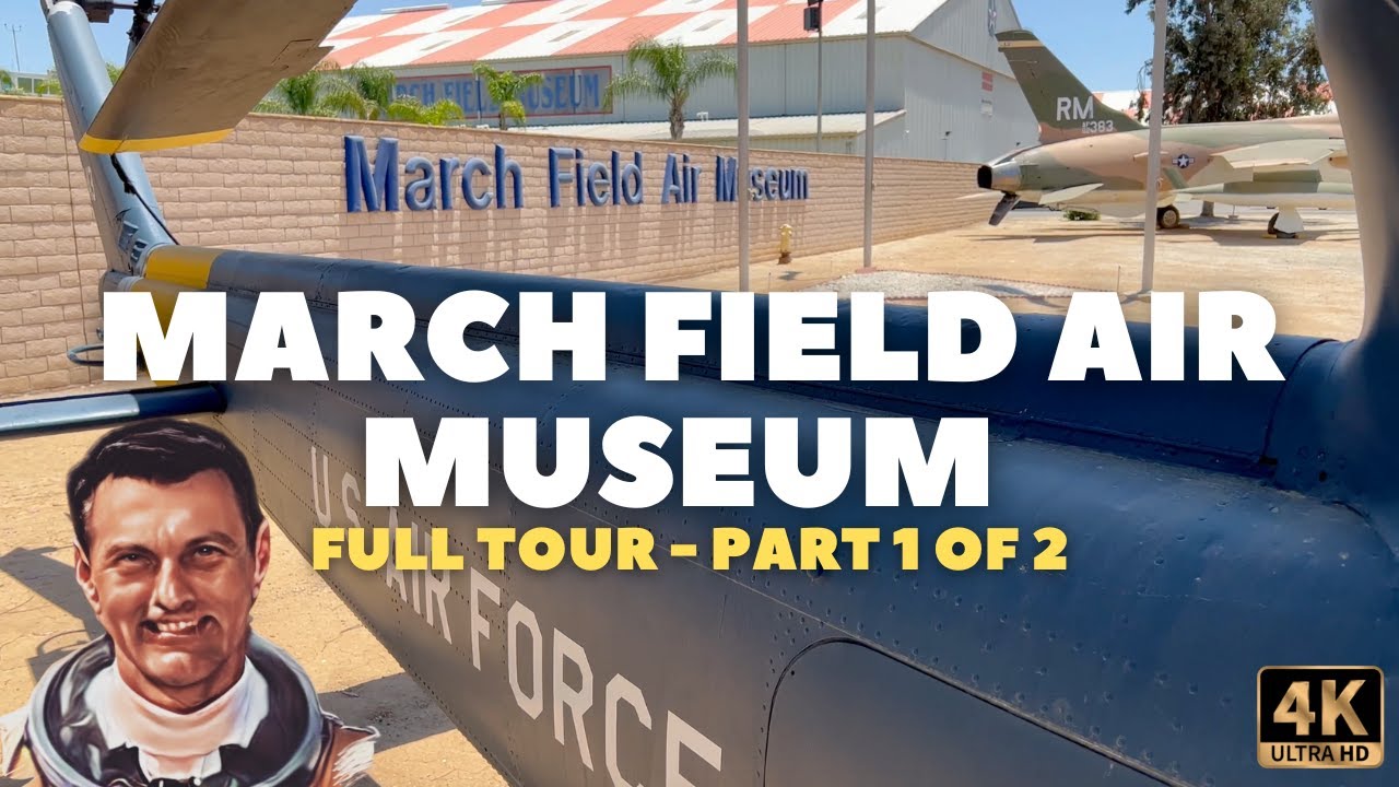 March Field Air Museum - Full Tour (Part 1 of 2) - YouTube