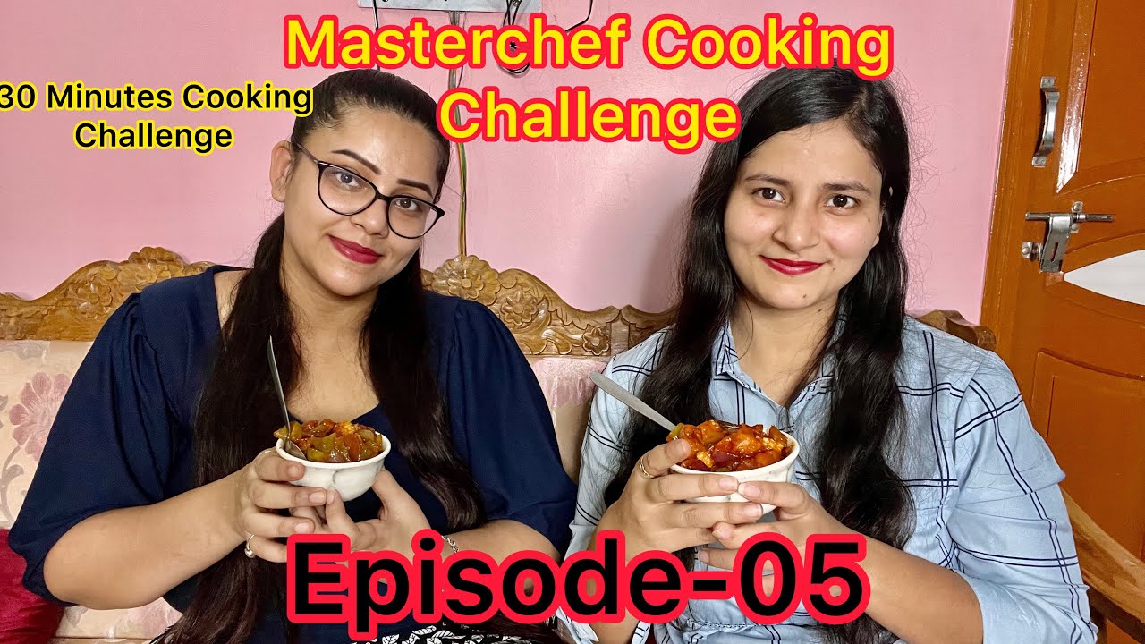 Masterchef Challenge || Episode-05 || 30 Minutes Cooking Challenge ...