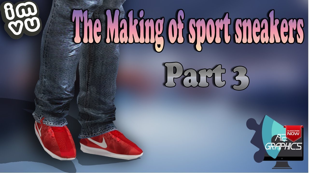 How to Mesh in IMVU (lesson9/Part3) The Making of sport sneakers - YouTube