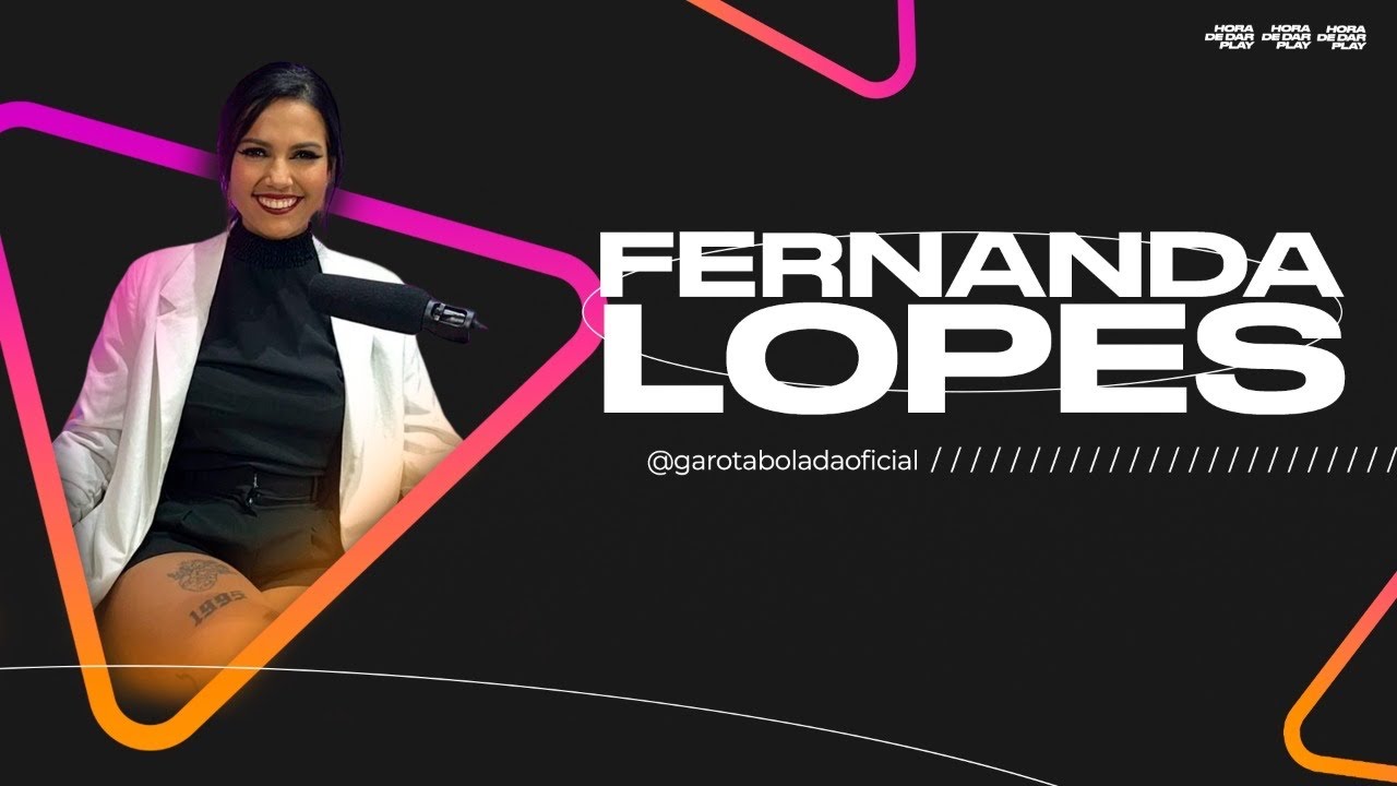 FERNANDA LOPES - POD DAR PLAY - #006 - YouTube