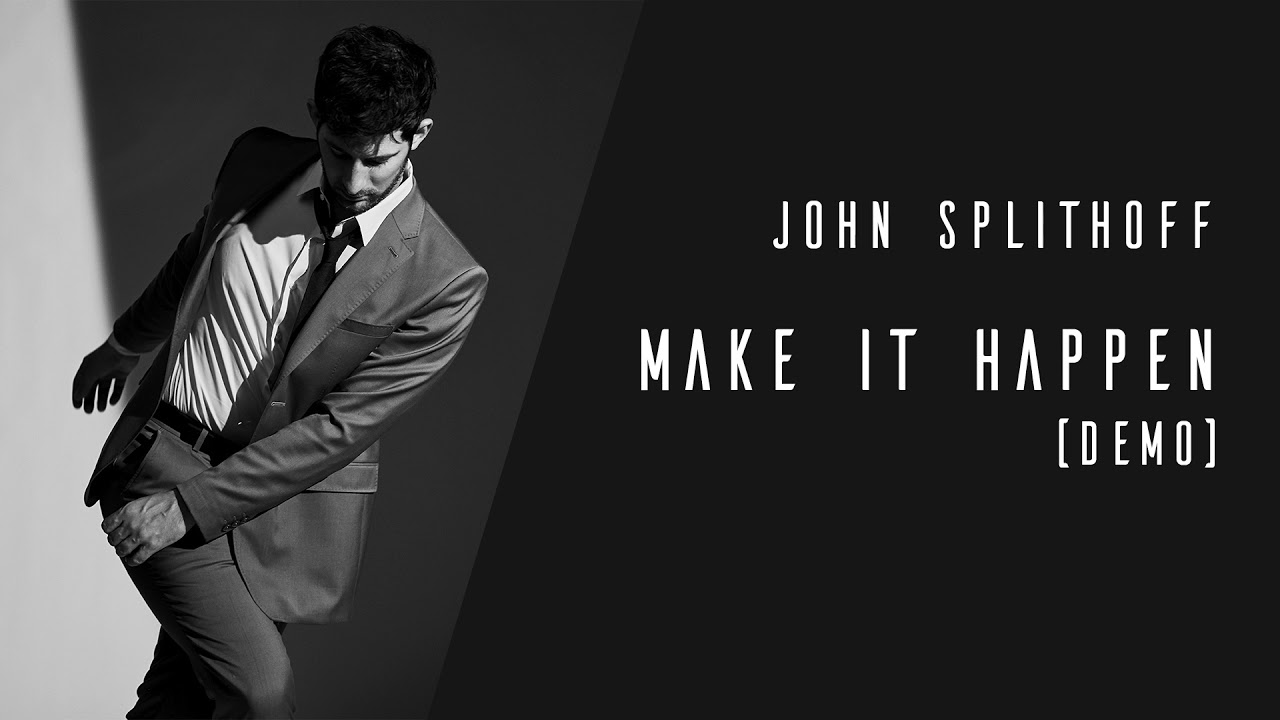 John Splithoff - Make It Happen (Demo) - YouTube