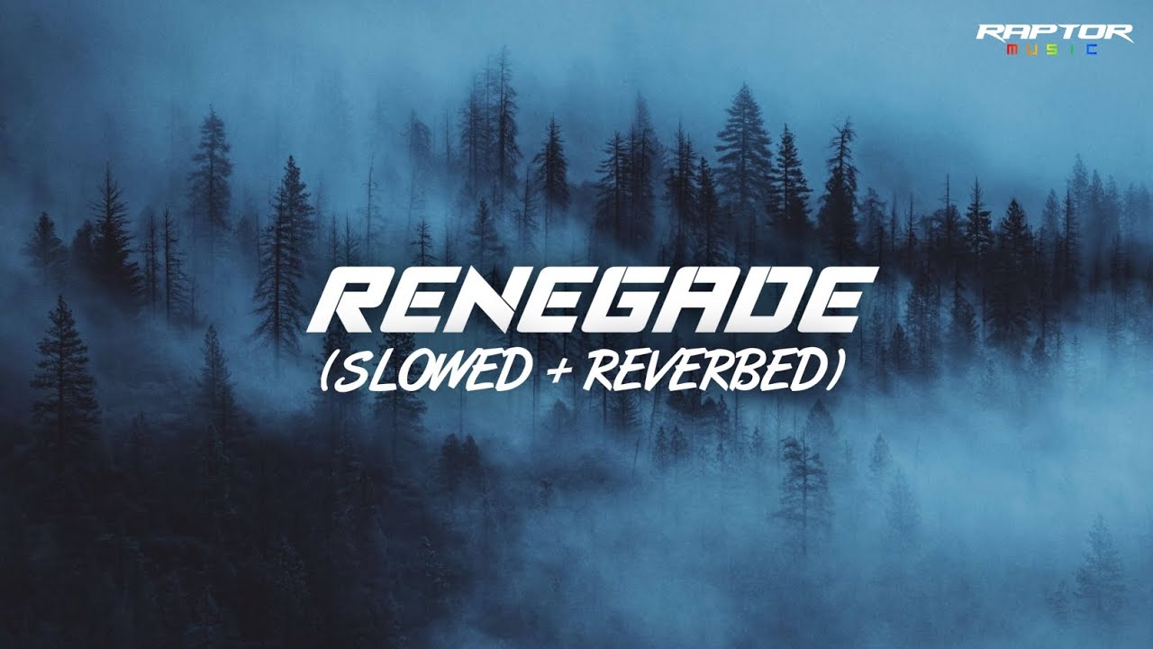 RENEGADE [SLOWED+REVERBED] | Lofi | Raptor Music - YouTube