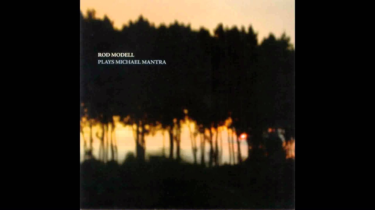 Rod Modell - Plays Michael Mantra - 01 AbA - YouTube