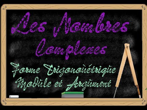 Les nombres complexes : Module, argument et forme trigonométrique - YouTube