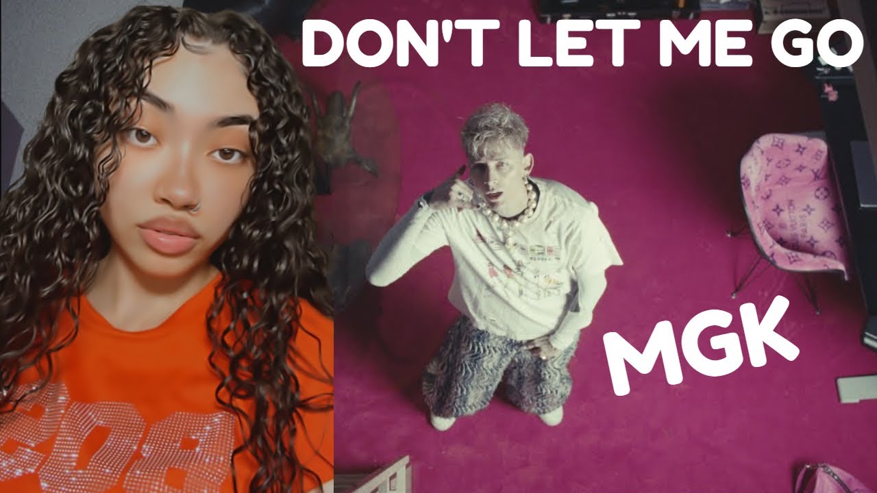 mgk - dont let me go (Official Music Video) Reaction - YouTube