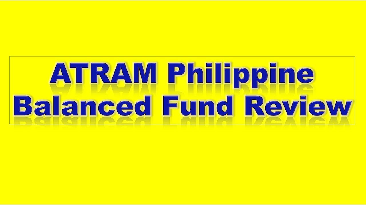 ATRAM Philippine Balanced Fund Review - YouTube