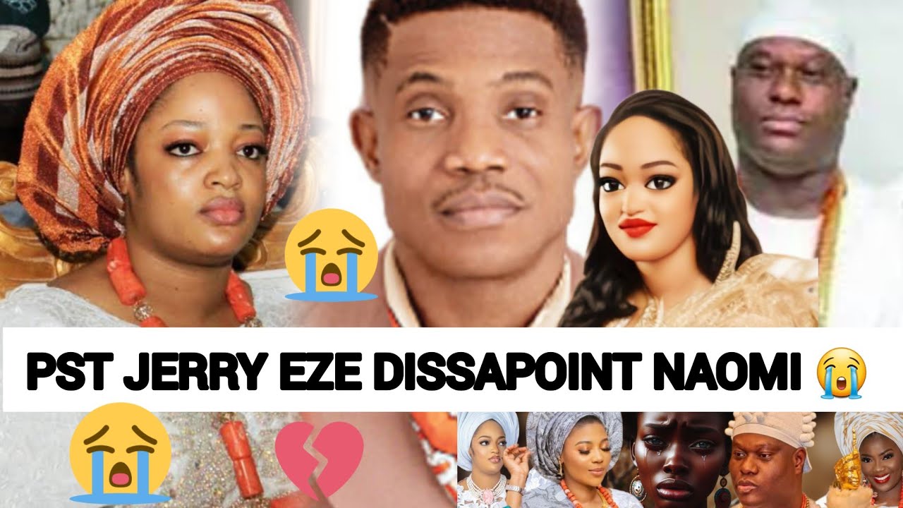 PST JERRY EZE DISSAPOINT QUEEN NAOMI WITH THE TRUTH ~ SEE T£ARS - YouTube