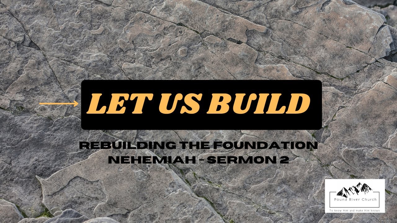 Let Us Build | Rebuilding the Foundation | Sermon 2 - YouTube