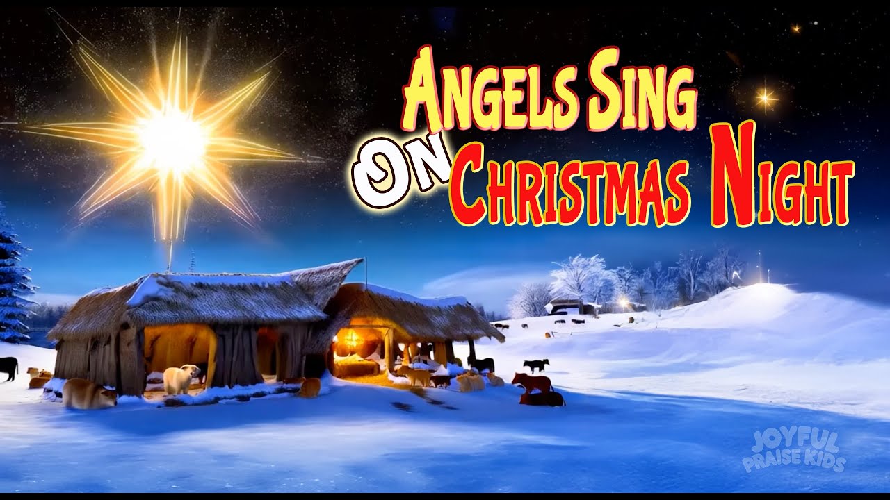 Angels Sing on Christmas Night | Joyful Christian Song for Kids - YouTube