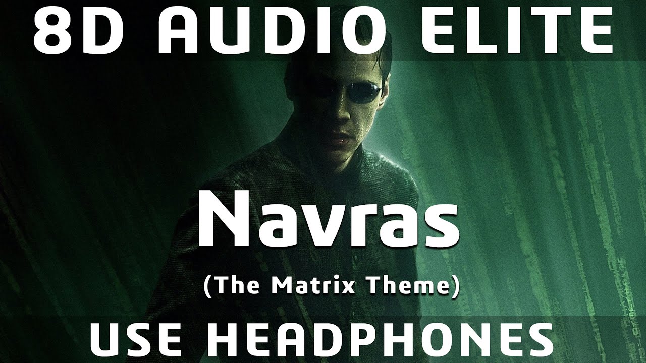 Juno Reactor - Navras (The Matrix Theme) (8D Audio Elite) - YouTube