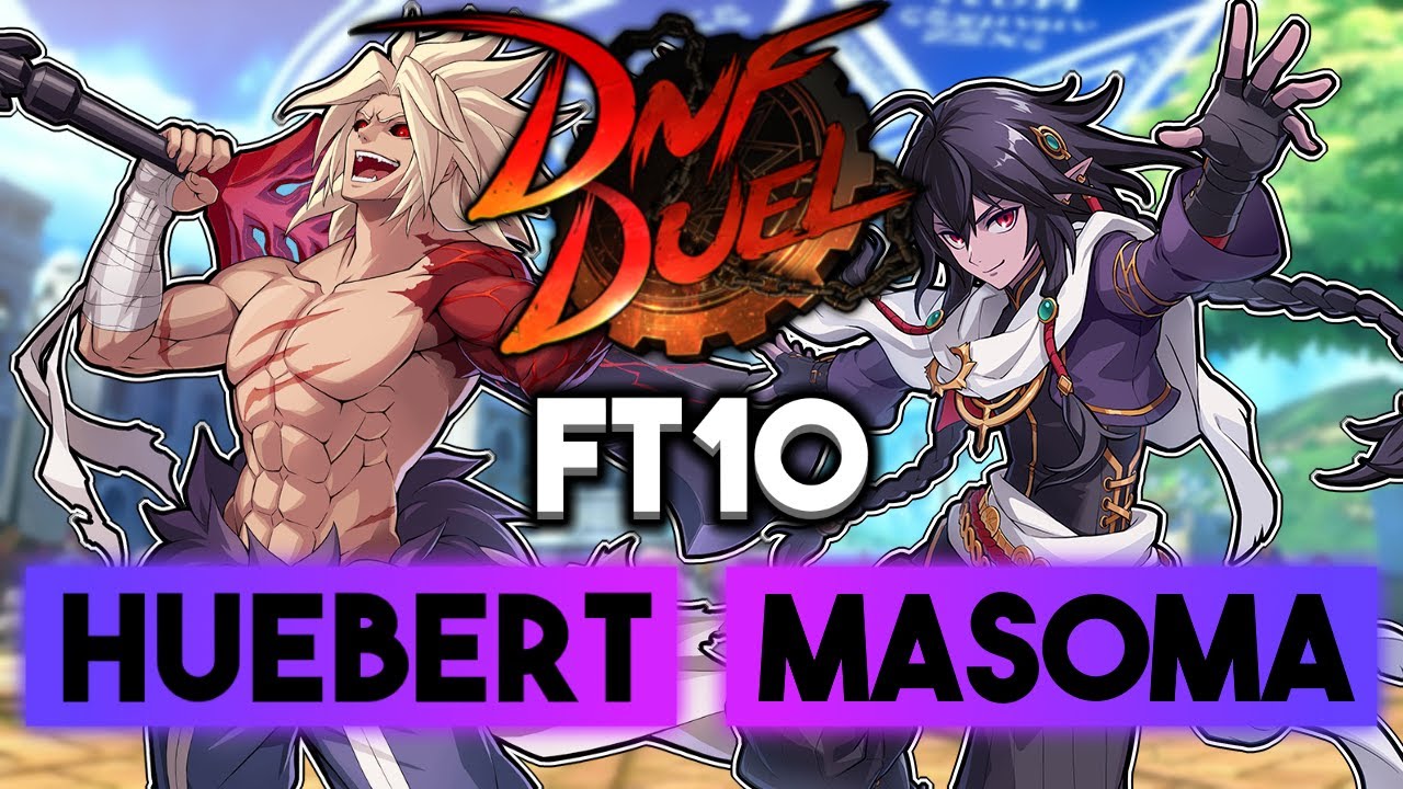 DNF DUEL HIGH LEVEL GAMEPLAY | HUEBERT (Berserker) vs Masoma (Swift ...