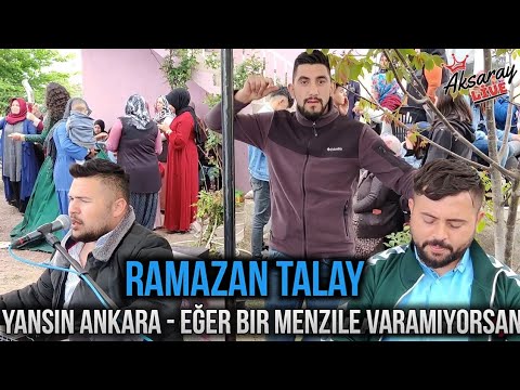 Ramazan Talay Yansın Ankara - Eger Bir Menzile Varamıyorsan 2022