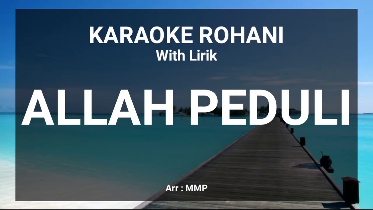 ALLAH PEDULI - KARAOKE ROHANI KRISTEN - YouTube
