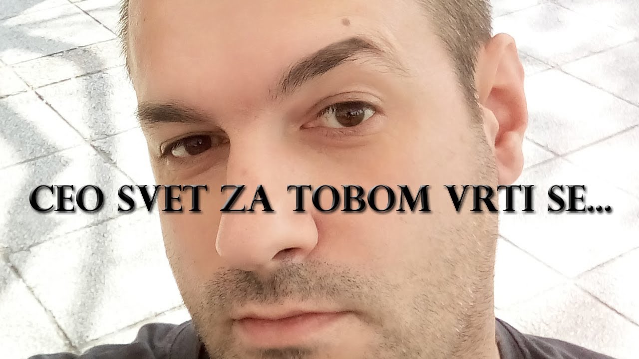 Ceo svet za tobom vrti se - YouTube