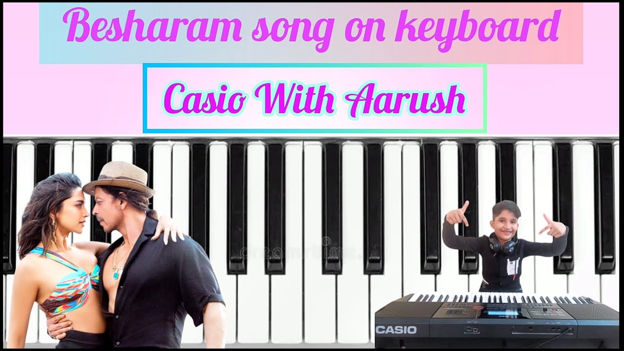 IBesharam Rang| Easy Piano Play| Pathan| Srk| Casio with Aarush| - YouTube