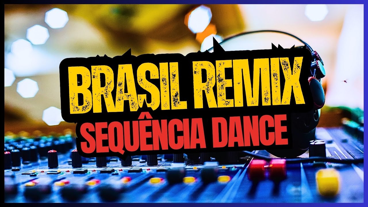 ESPECIAL - Os MELHORES Remix do POP Brasileiro! DANCE Music - YouTube