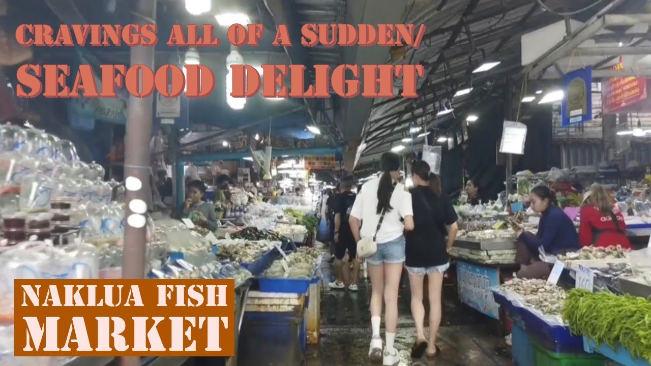 SEAFOOD LOVERS DELIGHT - NAKLUA FISH MARKET - YouTube