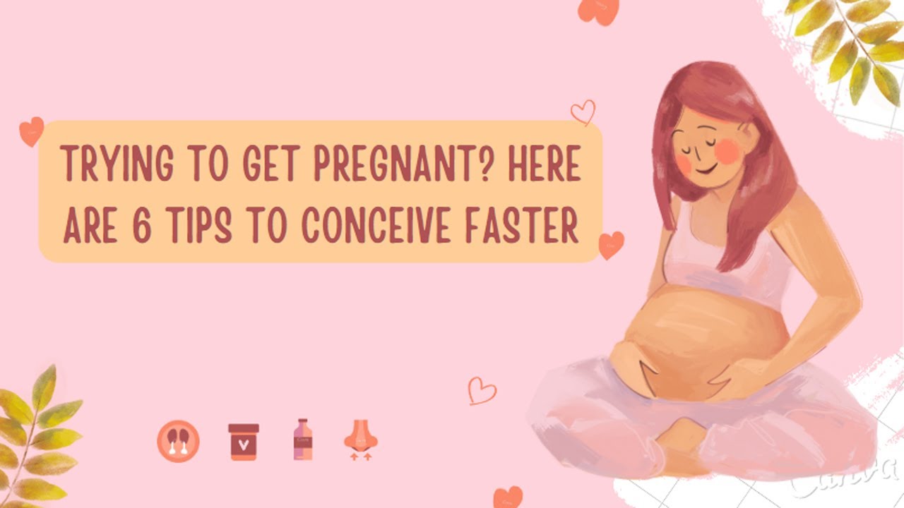 6 Tips to Conceive Faster | How to Get Pregnant Fast - YouTube