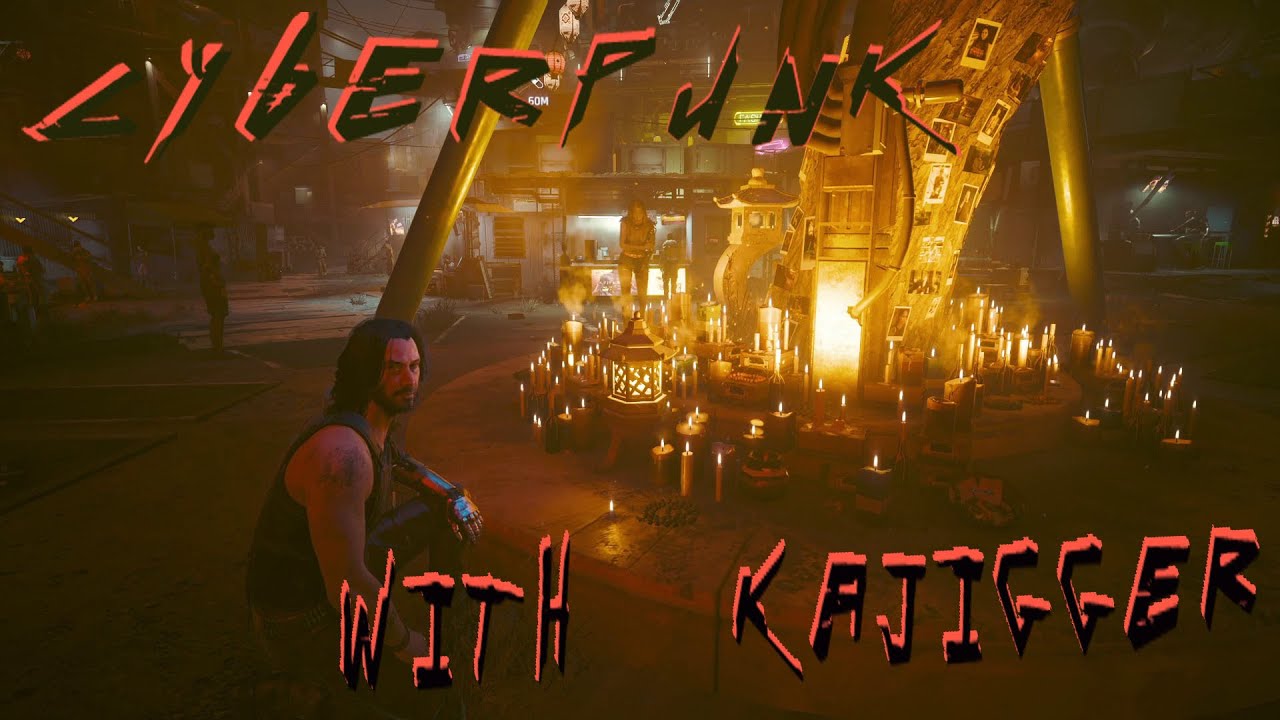 CyberPunk 2077 - With Kajigger - 43 - Right Right Now Now - YouTube