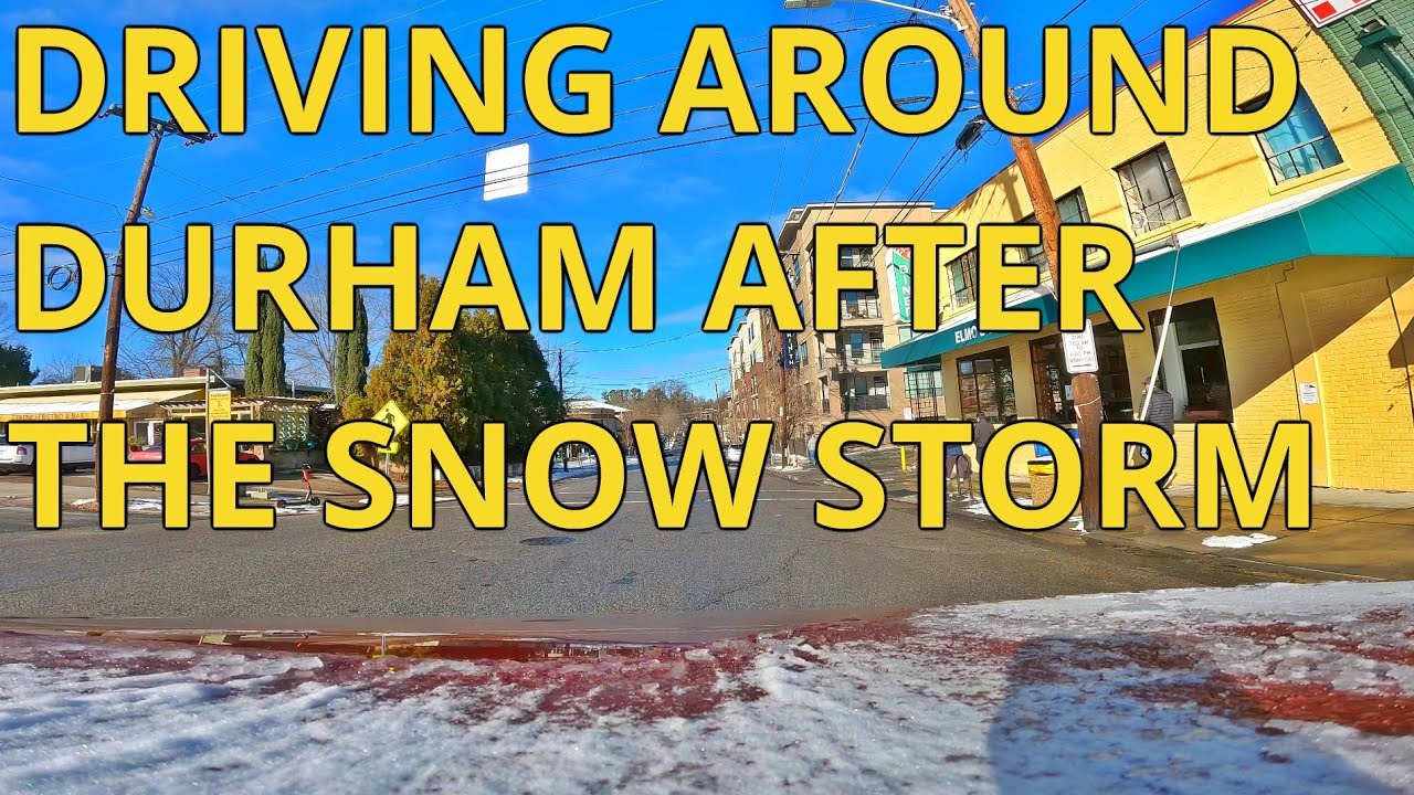 DURHAM NC - DRIVING AROUND DURHAM - AFTER THE SNOW STORM - 4K JAN 22 ...