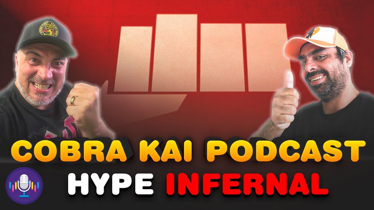 Cobra Kai Podcast | Hype Infernal - YouTube