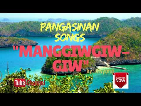 MANGGIWGIW-GIW by Insiyong (Pangasinan Novelty Song)