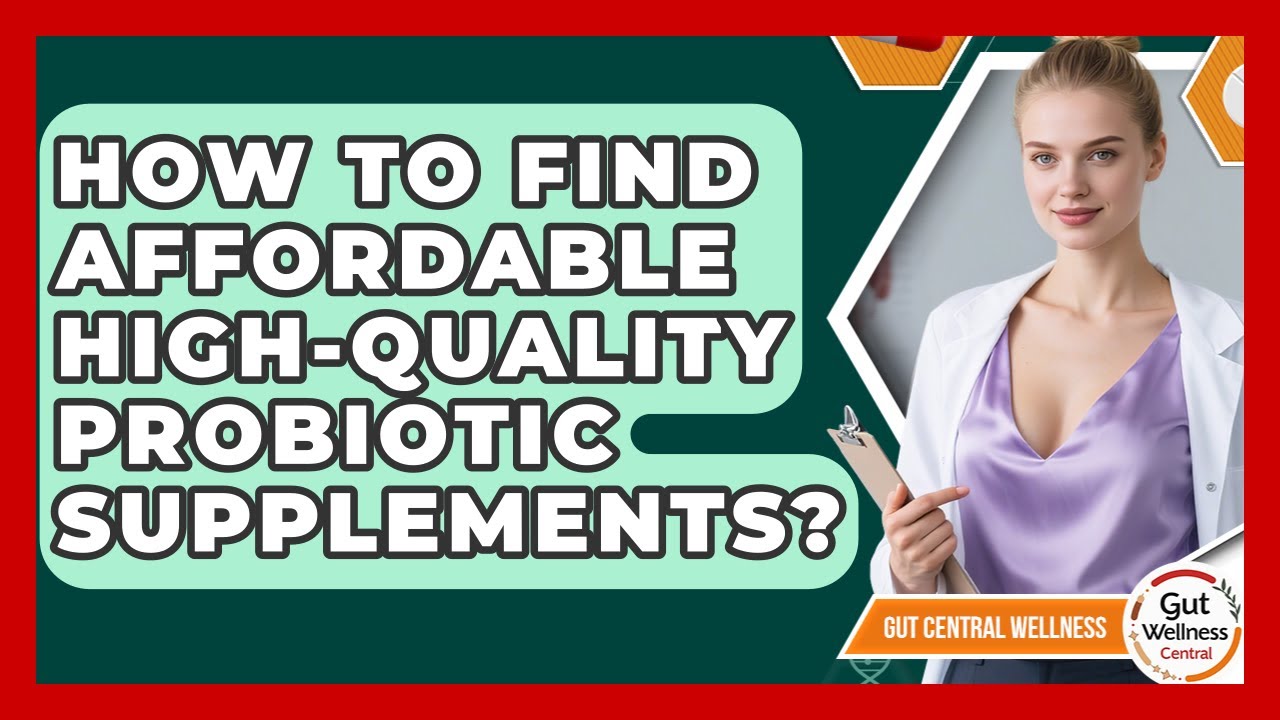 How To Find Affordable High-quality Probiotic Supplements? - Gut ...