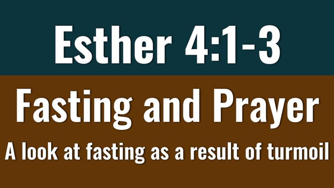 Esther 4:1-3 Fasting and Prayer - Esther 4:1-3 - Bible Portal
