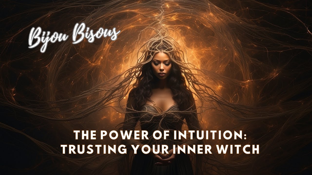 The Power of Intuition: Trusting Your Inner Witch - YouTube