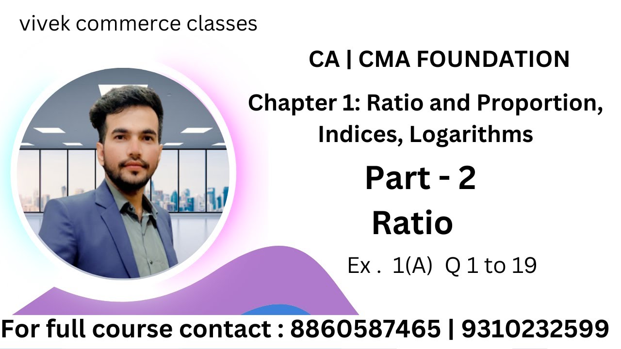 Ratio and Proportion |CA CMA Foundation Math's | ICAI Exams| chapter 1 ...