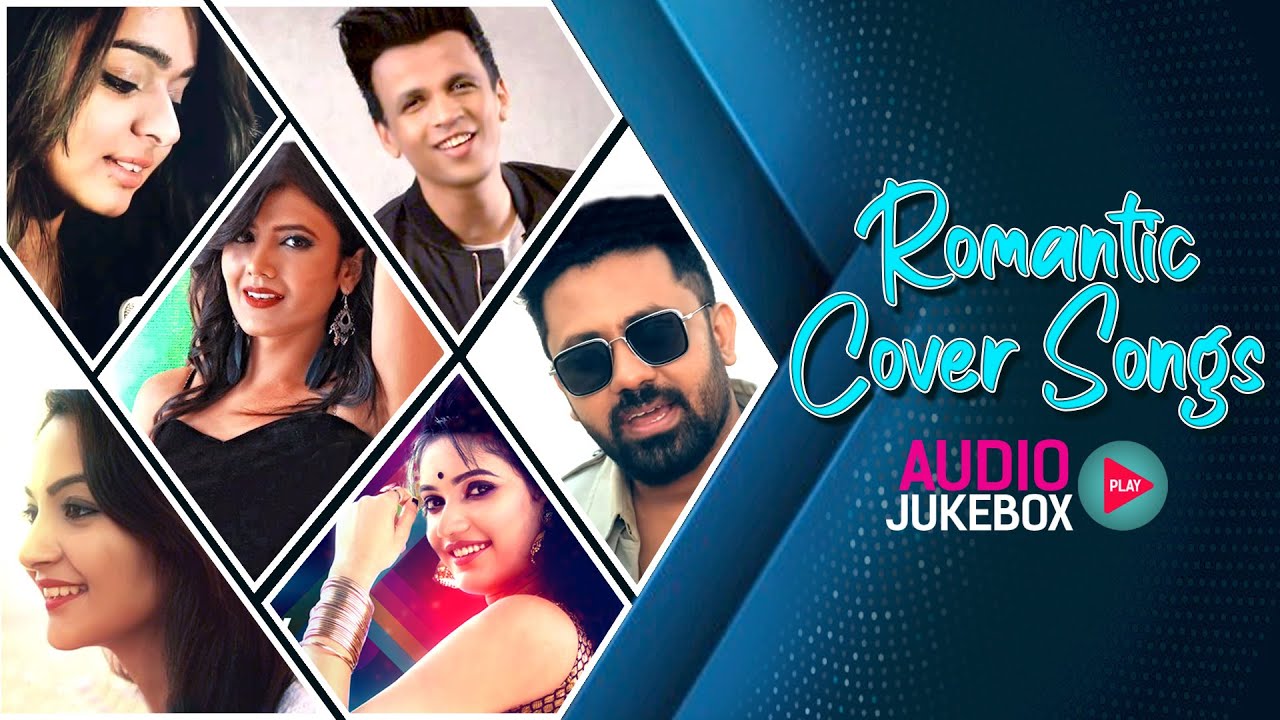 Romantic Cover Songs Audio Jukebox | Unplugged Hindi Love Songs ...