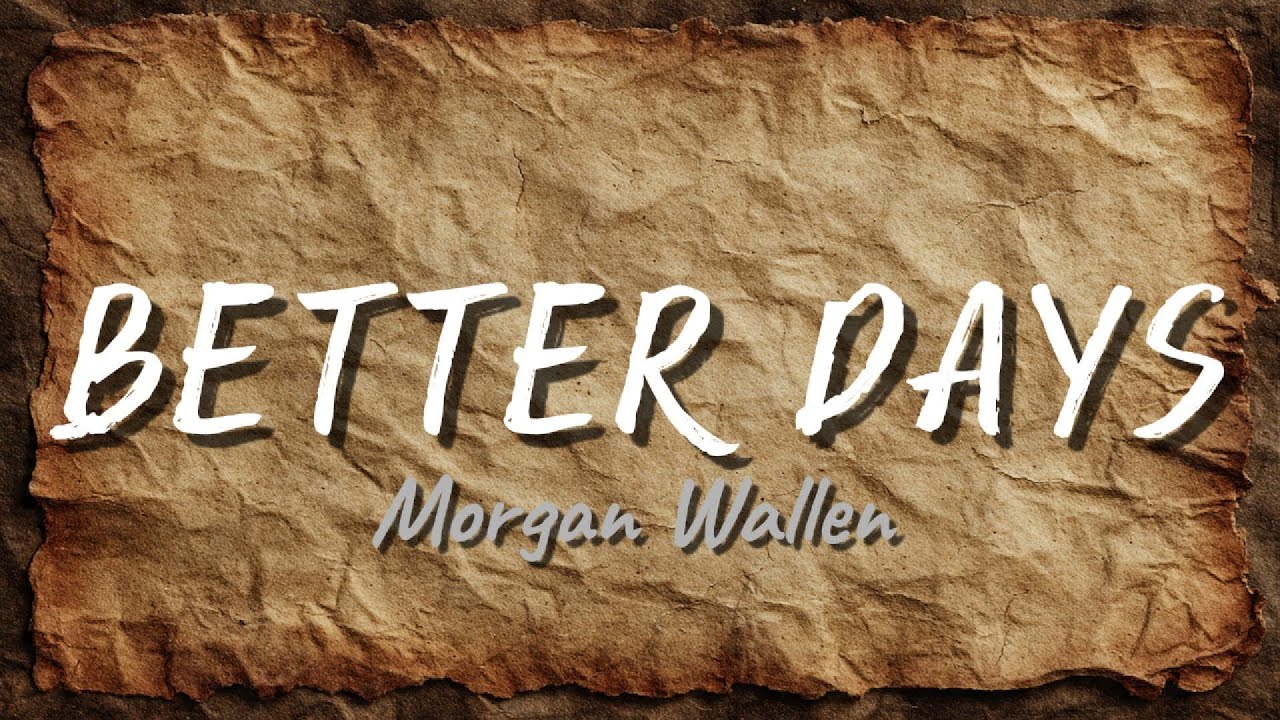 Morgan Wallen - Better Days (New Song 2025) Cover Remix - YouTube