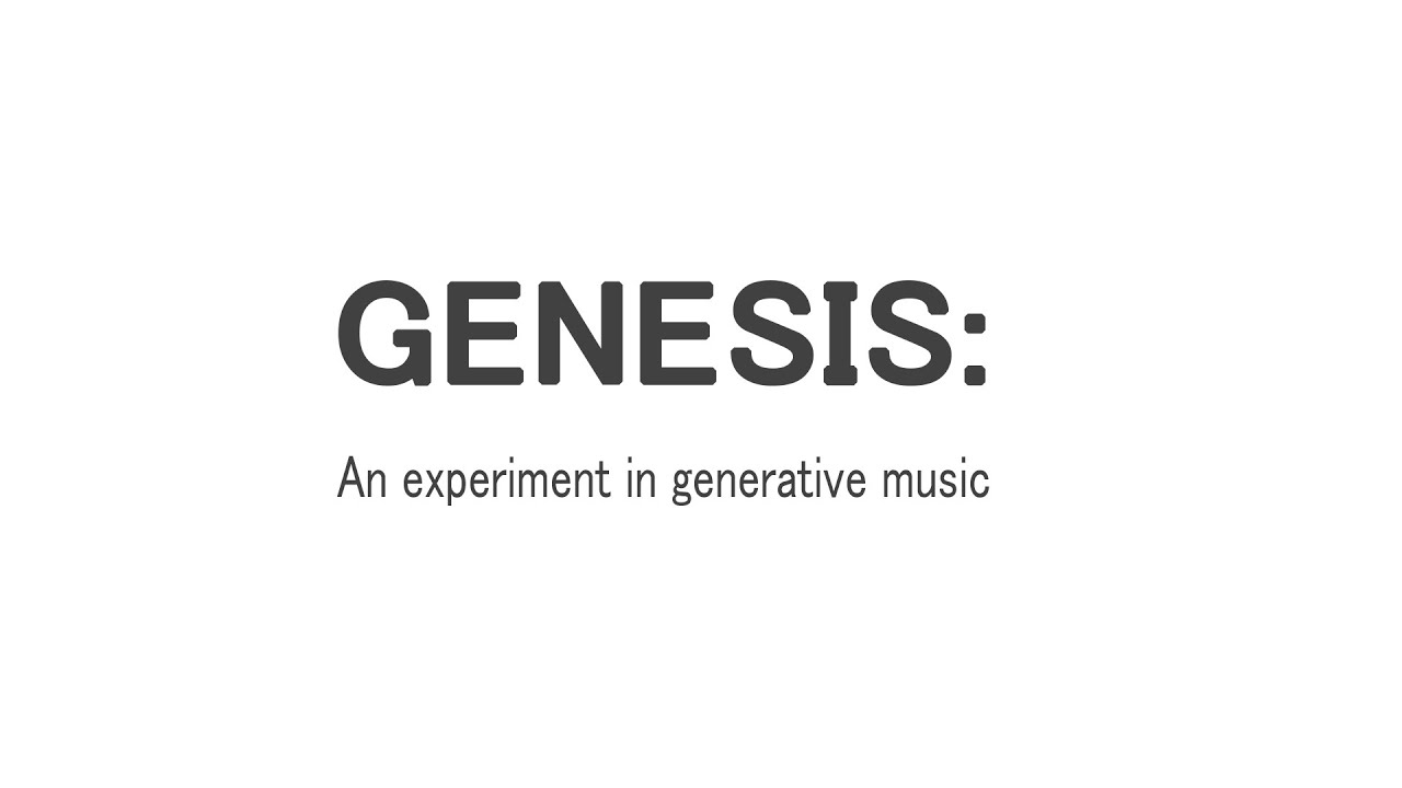 Genesis: An Experiment in Generative Music - YouTube