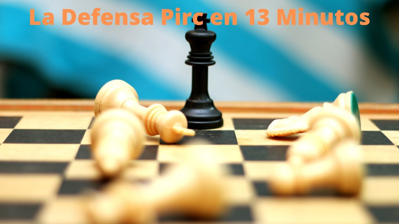 🔥La defensa Pirc en 13 Minutos🔥 - YouTube