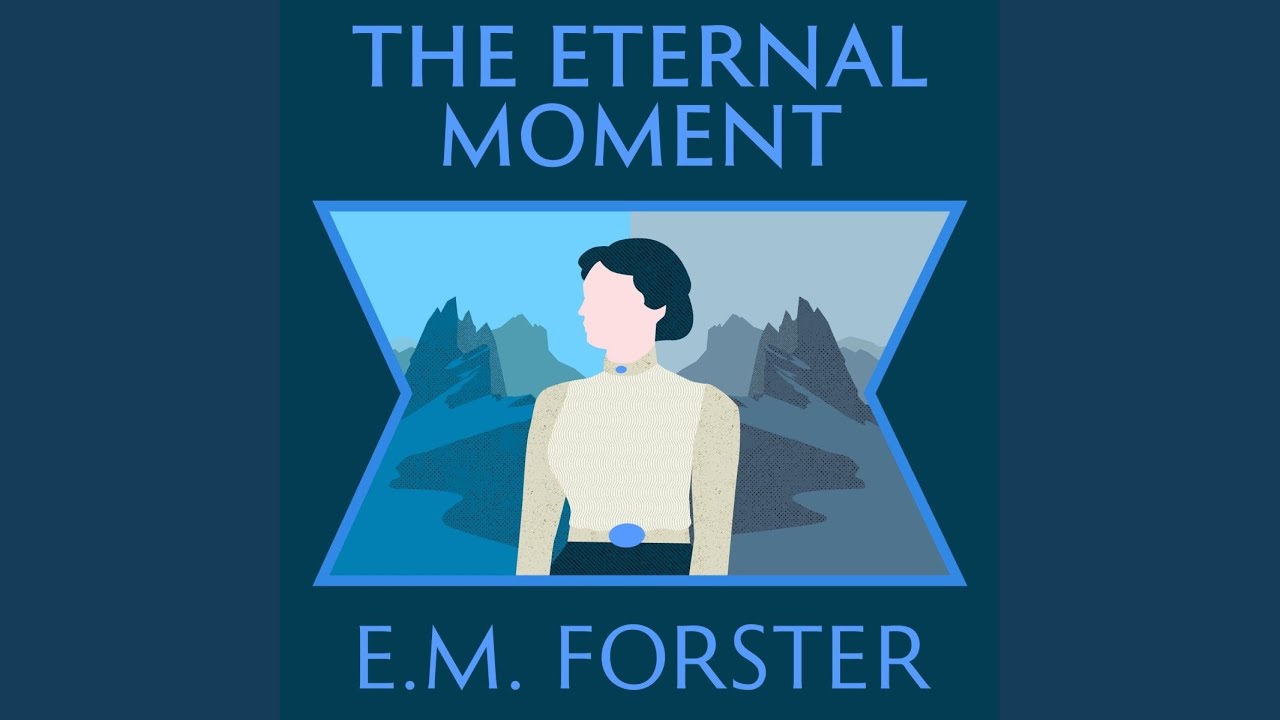 Chapter 10 - The Eternal Moment - YouTube