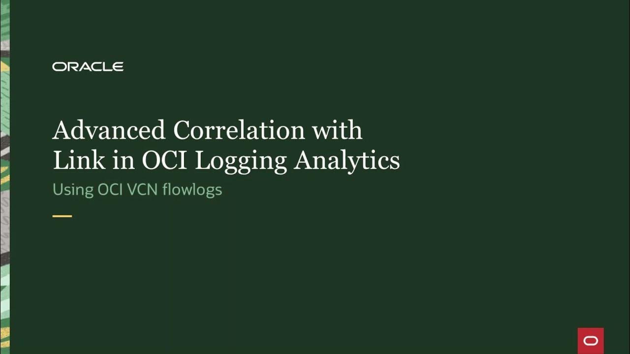 Advanced Correlation with OCI Logging Analytics' link feature - using OCI VCN flowlogs - YouTube