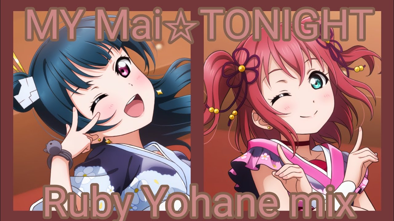 MY Mai☆TONIGHT - Ruby × Yohane mix (Color Coded) - YouTube
