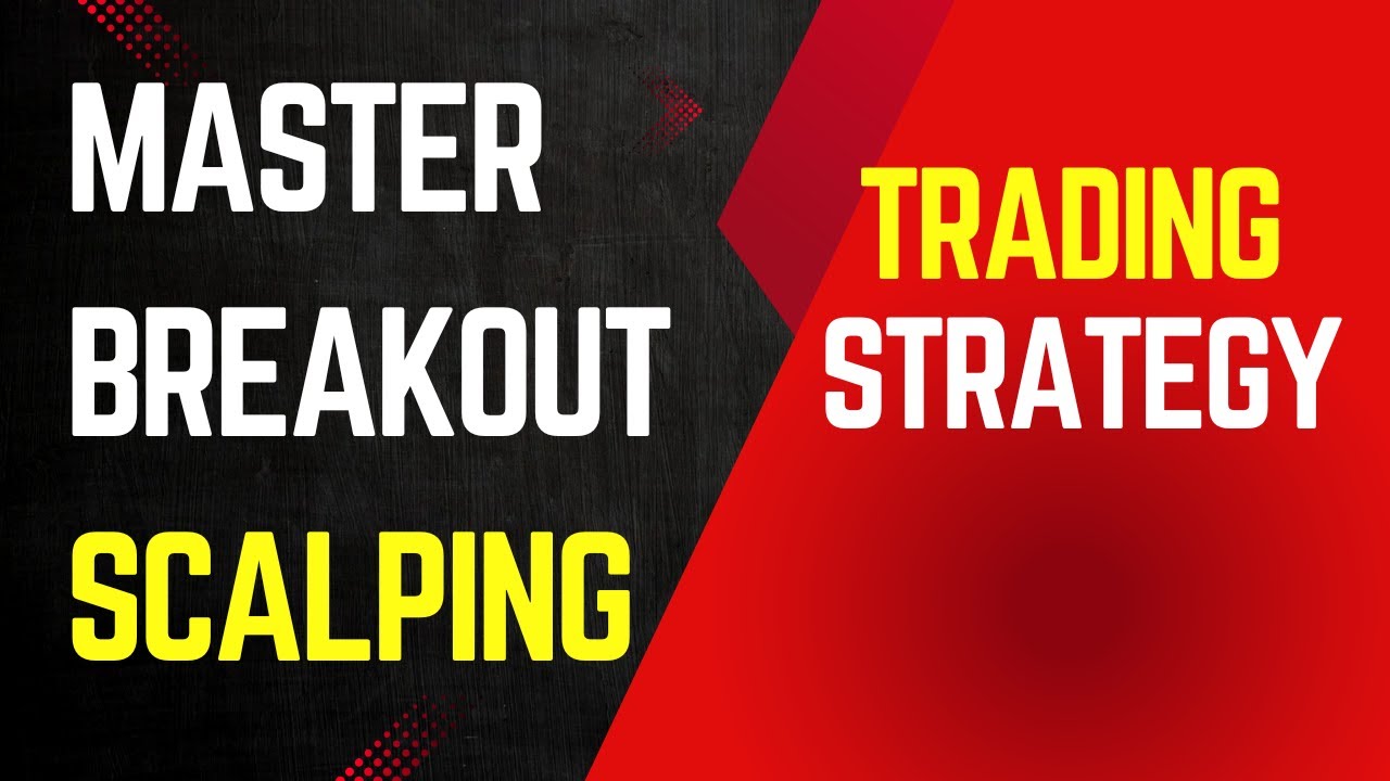Master Breakout Scalping with Momentum: Pro Tips for Trading Success ...