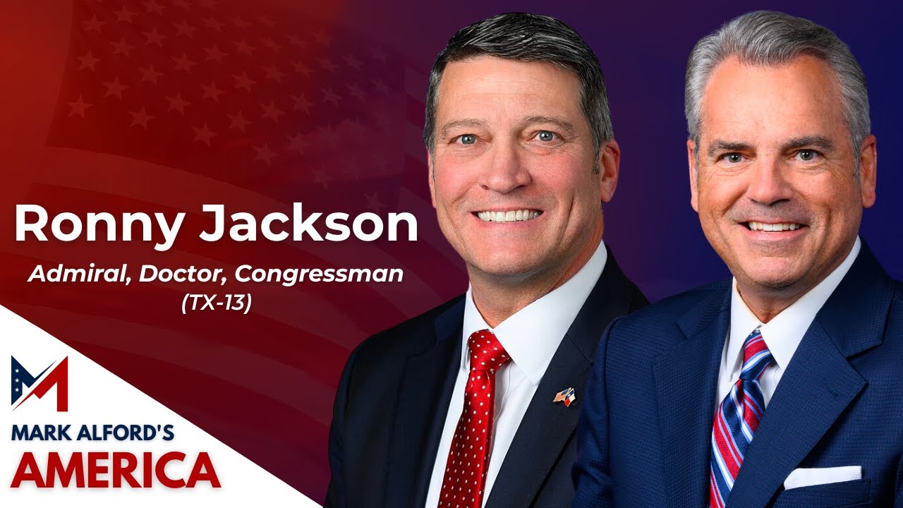 E5: Rep. Ronny Jackson - Admiral, Doctor, Congressman (TX-13) - YouTube