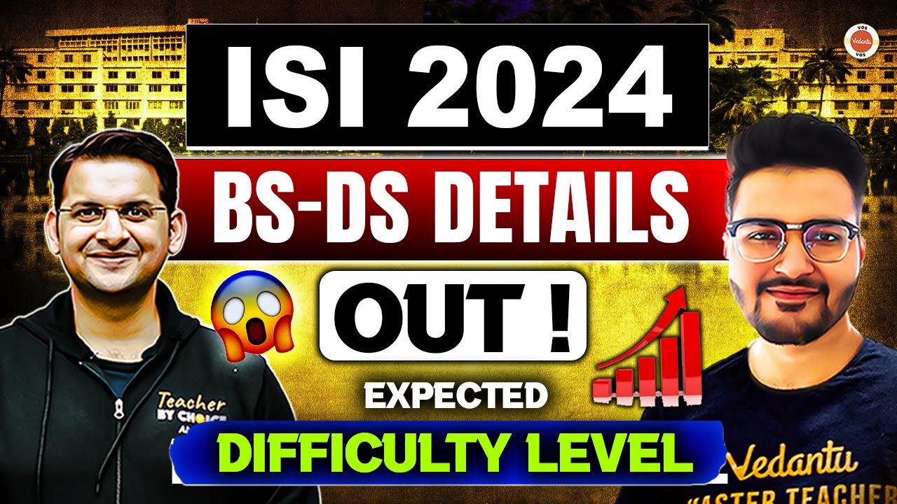 ISI 2024 : BS-DS Details OUT! | Expected Difficulty Level | Rajit Sir ...