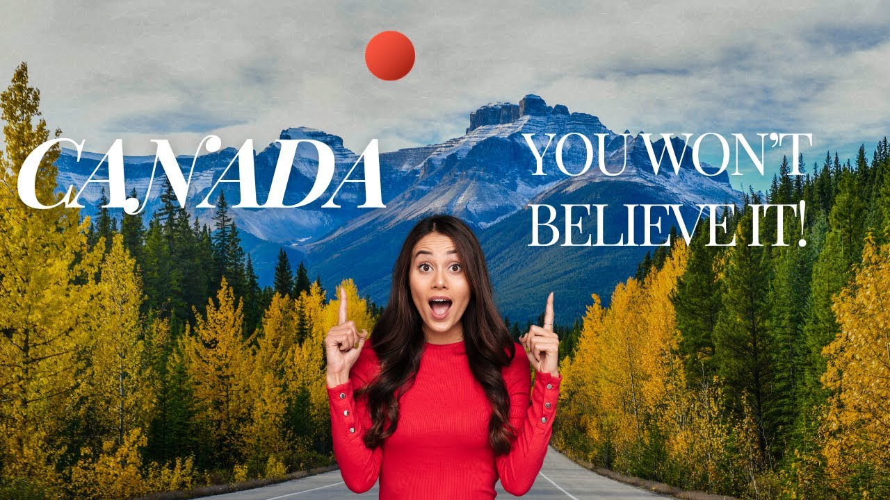 Could Canada Be Your Next Dream Destination? - YouTube