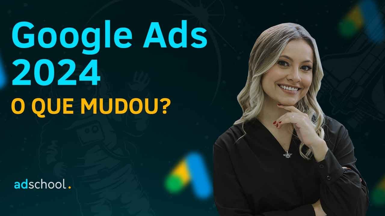 Google Ads 2024: O que mudou? - YouTube