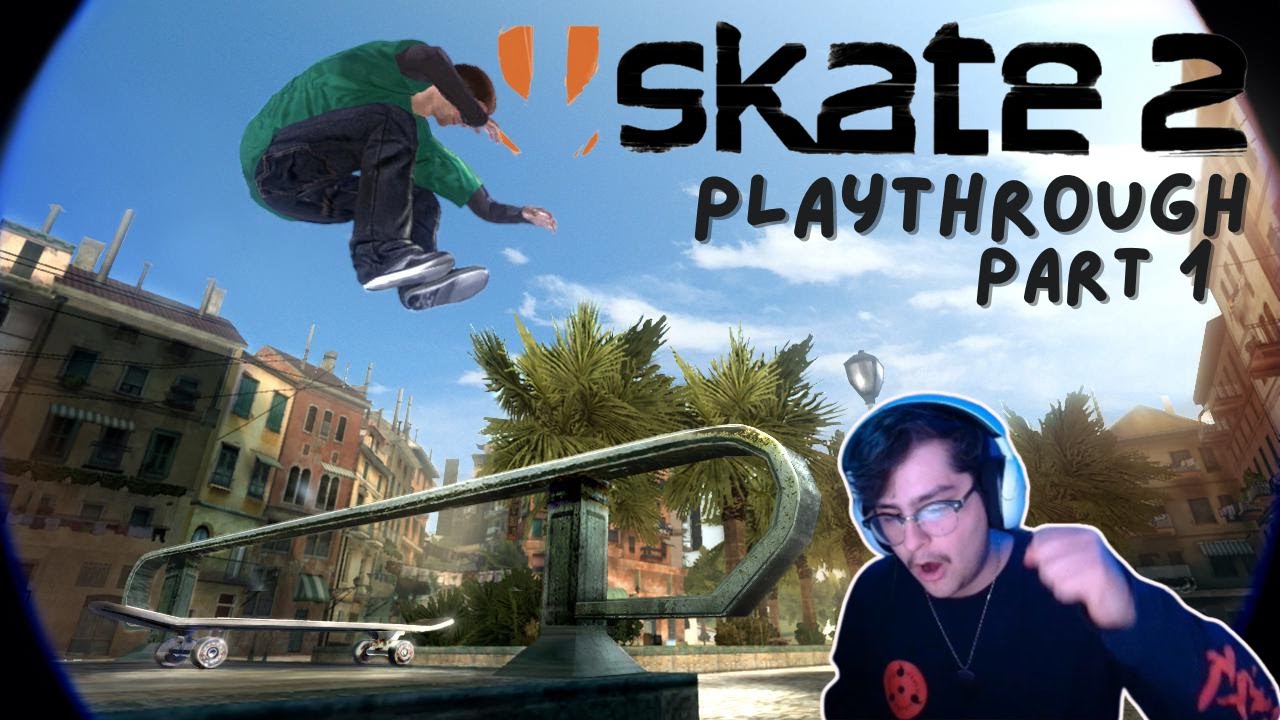 Oh What A Classic Game | Skate 2 - Episode 1 - YouTube