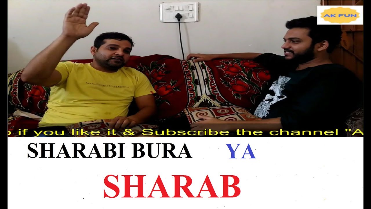Sharabi bura ya Sharab I Ak Fun I - YouTube