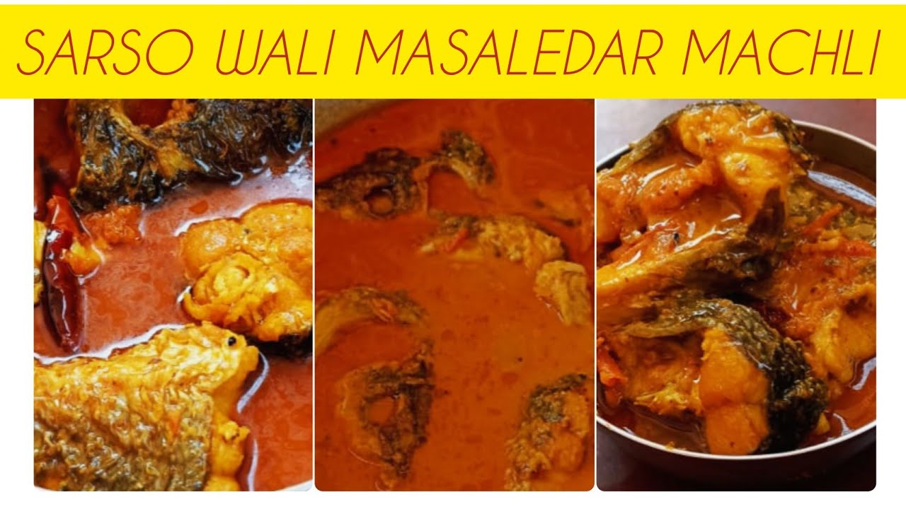 Sarso Ki Masaledar Machli l सरसो की मसालेदार फिश करी l मछली कैसे बनाते ...