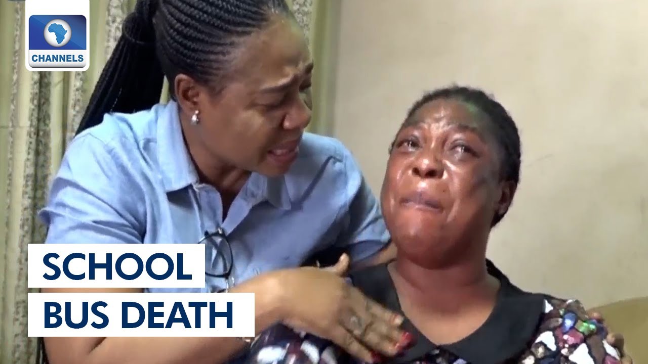 School Bus Death: Parents Of Victims Speak Over Incident, Lament ...