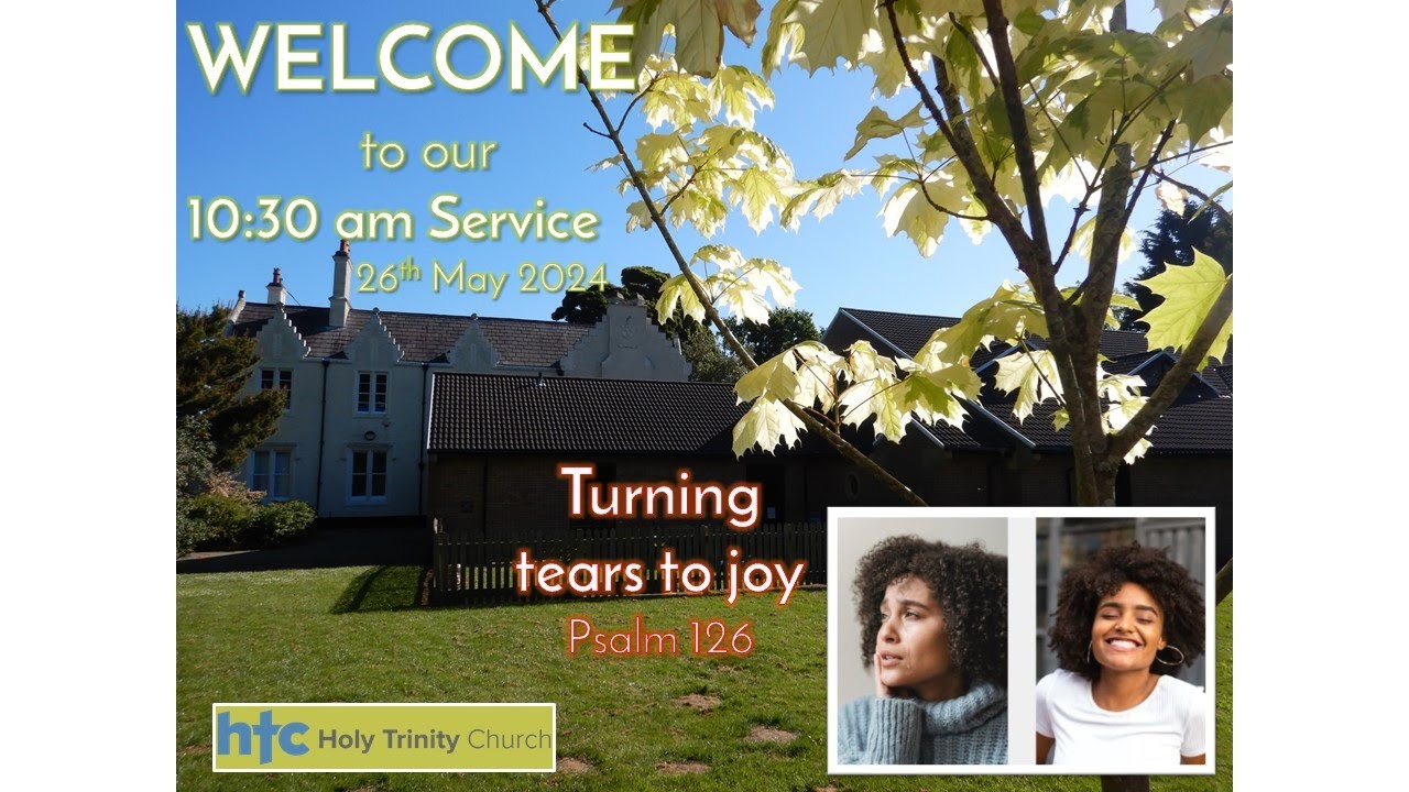 26th May 2024 - Morning Praise - Turning tears to joy - YouTube