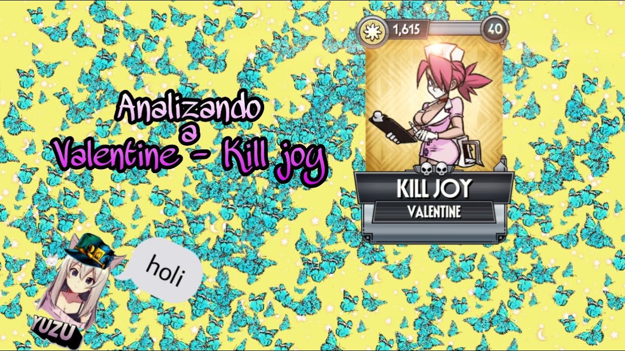 Skullgirls Mobile• Analizando A Valentine Kill Joy Yuzu Youtube